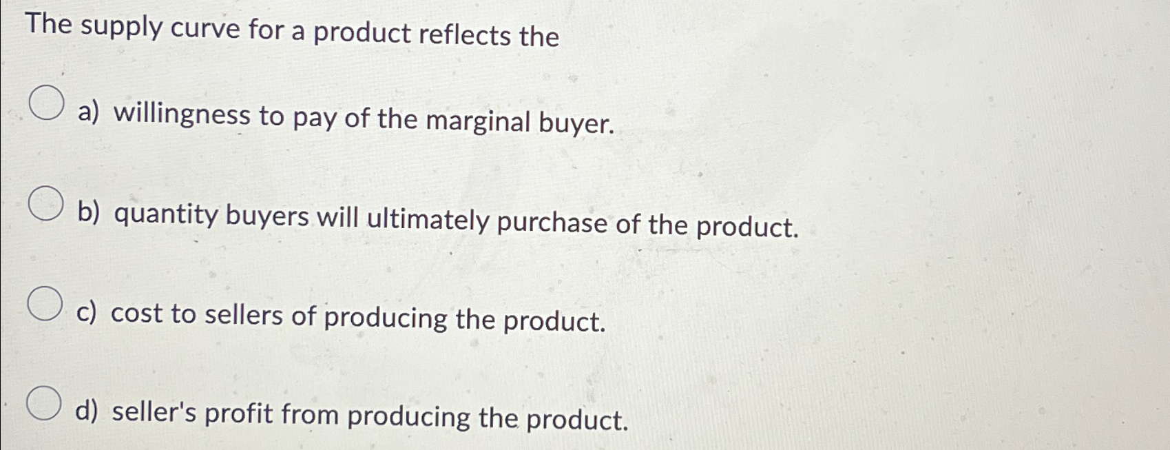 Solved The supply curve for a product reflects thea) | Chegg.com