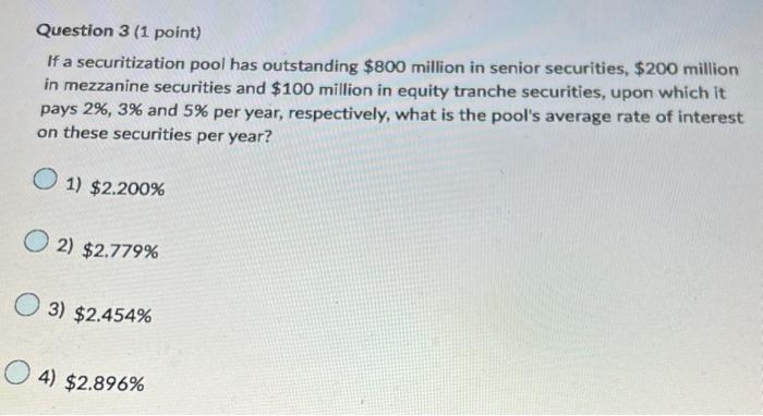 Solved If a securitization pool has outstanding $800 million | Chegg.com