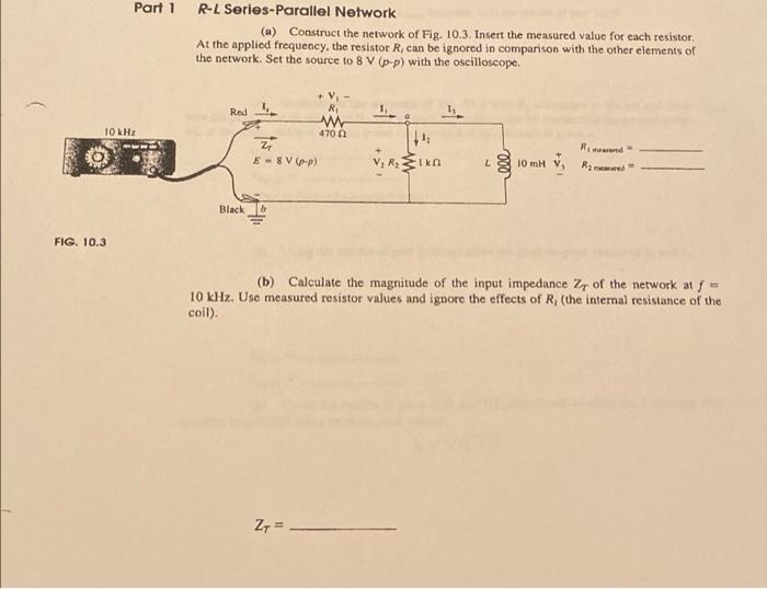 Solved Part 1 R-L Series-Parallel Network (a) Construct the | Chegg.com