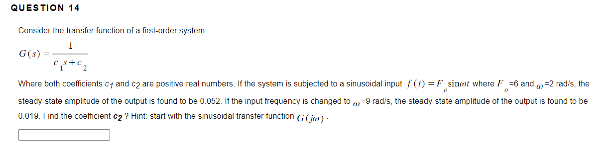Solved QUESTION 14Consider the transfer function of a | Chegg.com
