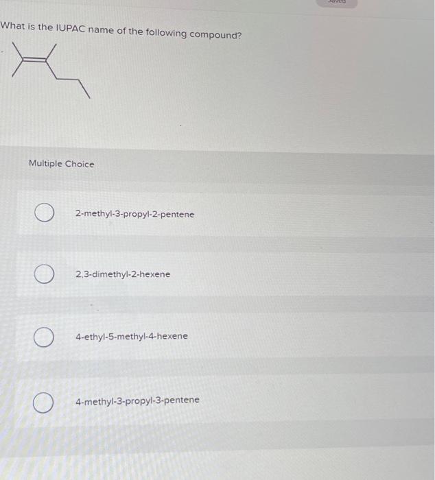 Solved What is the IUPAC name of the following compound? | Chegg.com