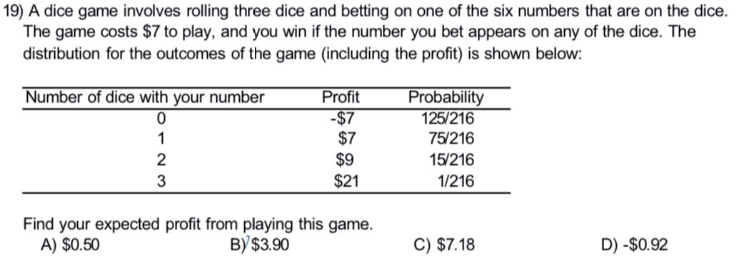 Solved A dice game involves rolling three dice and betting | Chegg.com