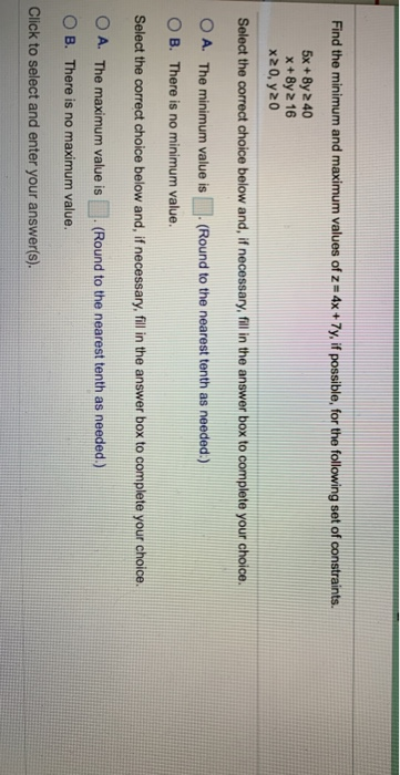 Solved Find the minimum and maximum values of z = 4x + 7y, | Chegg.com