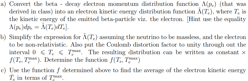 Solved a) ﻿Convert the beta - ﻿decay electron momentum | Chegg.com