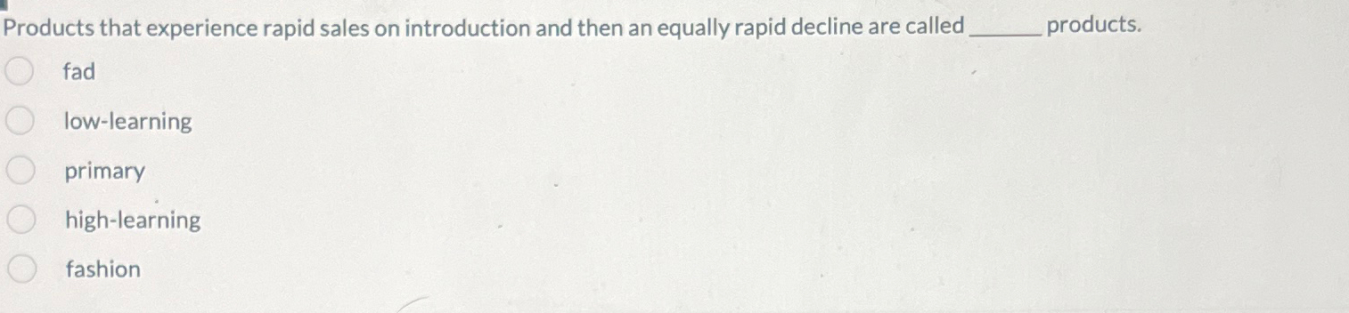 Solved Products that experience rapid sales on introduction | Chegg.com
