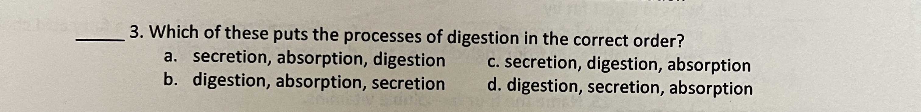 Solved Which of these puts the processes of digestion in the | Chegg.com