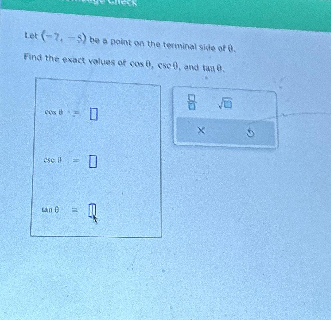Solved Let (-2,-5) ﻿be a point on the terminal side of | Chegg.com