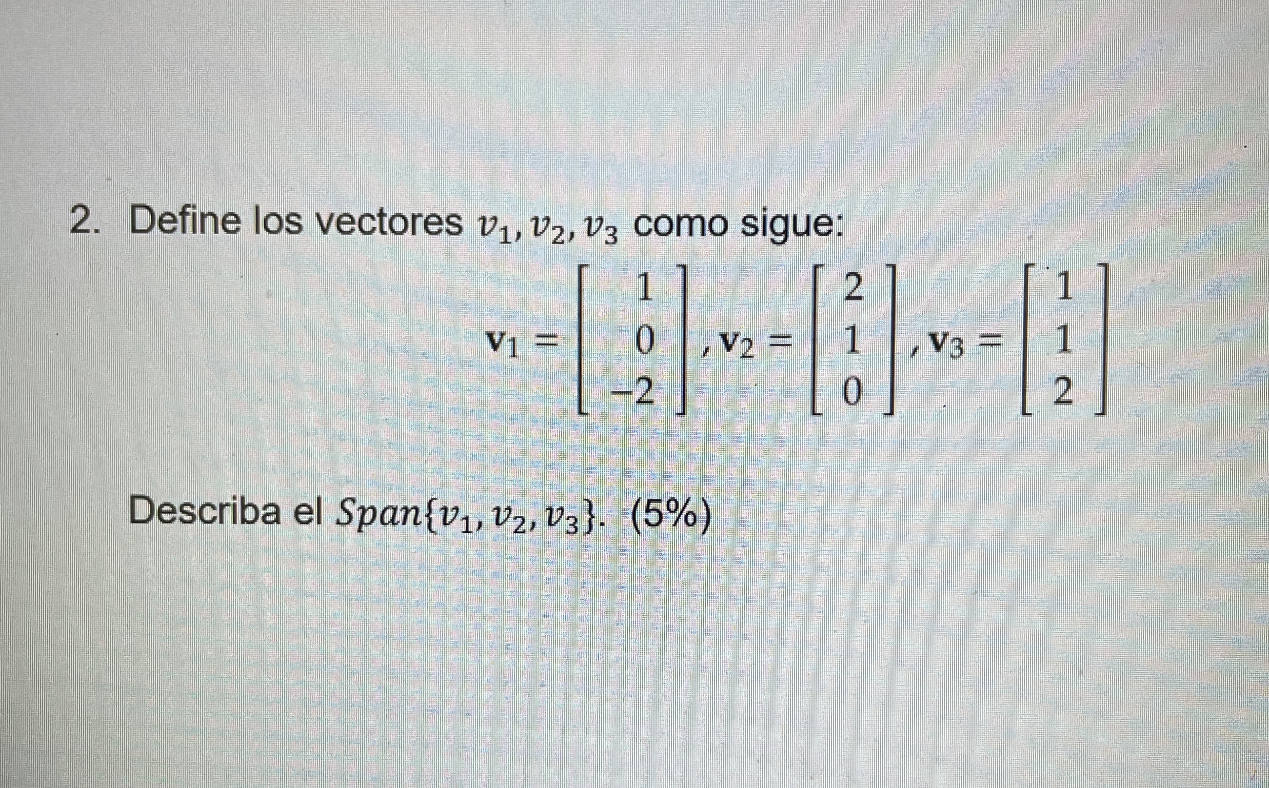 Solved Define los vectores v1,v2,v3 ﻿como | Chegg.com