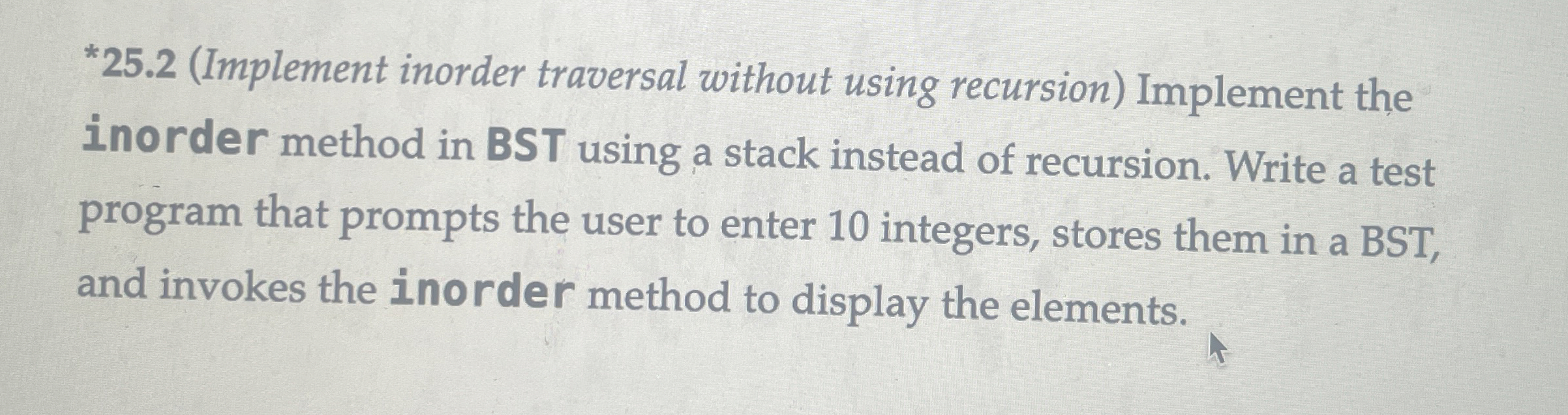 Solved *25.2 (Implement inorder traversal without using | Chegg.com Solved *25.2 (Implement inorder traversal without using | Chegg.com