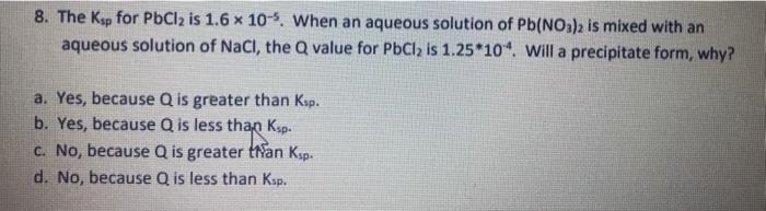 Solved 8. The Ksp for PbCl2 is 1.6 x 10-5. When an aqueous | Chegg.com