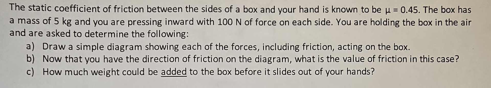 The static coefficient of friction between the sides | Chegg.com