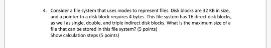 Solved 4 Consider A File System That Uses Inodes To 