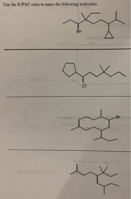 Solved Use the IUPAC rules to name the following molecules. | Chegg.com