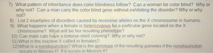Solved 7) What pattern of inheritance does color blindness | Chegg.com