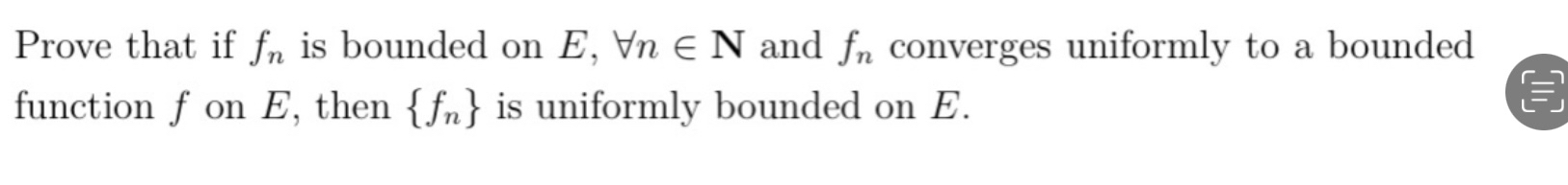 Solved Prove that if fn ﻿is bounded on E,AAninN and fn | Chegg.com