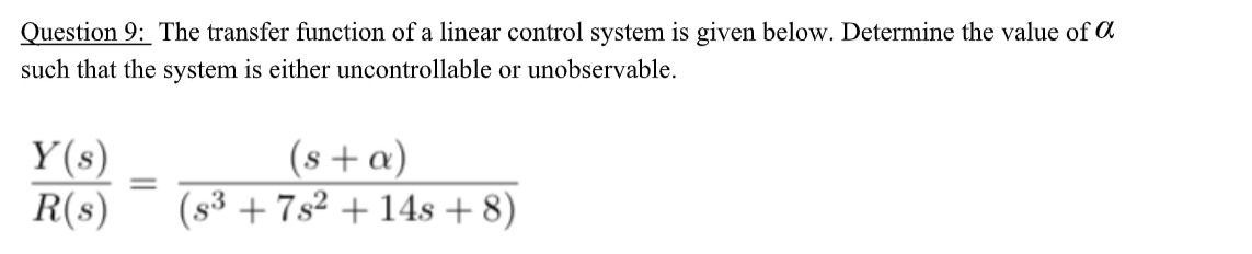 Solved Question 9: The transfer function of a linear control | Chegg.com