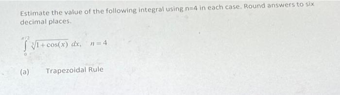 [Solved]: trapezoid rule and simpsons rule. please show step