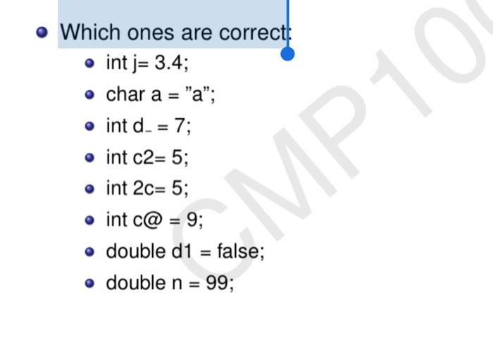 Solved - Which ones are correct. int j=3.4; - chara= "a"; | Chegg.com
