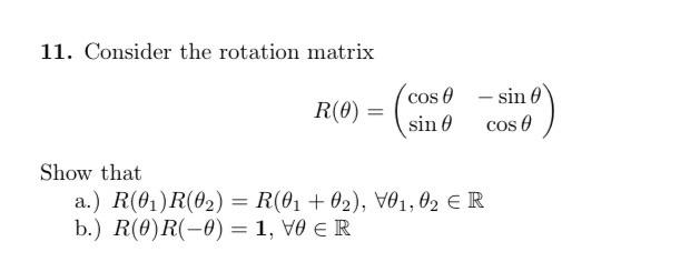 Solved 11. Consider the rotation matrix | Chegg.com