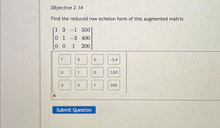 Solved Find the reduced row echelon form of this augmented | Chegg.com