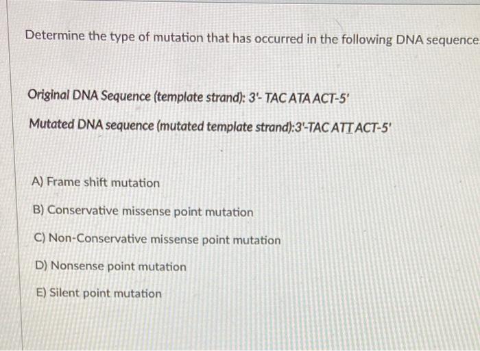 Solved Determine the type of mutation that has occurred in | Chegg.com