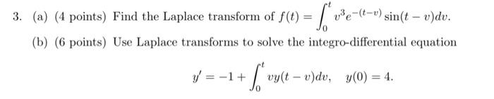 Solved 3. (a) (4 points) Find the Laplace transform of | Chegg.com
