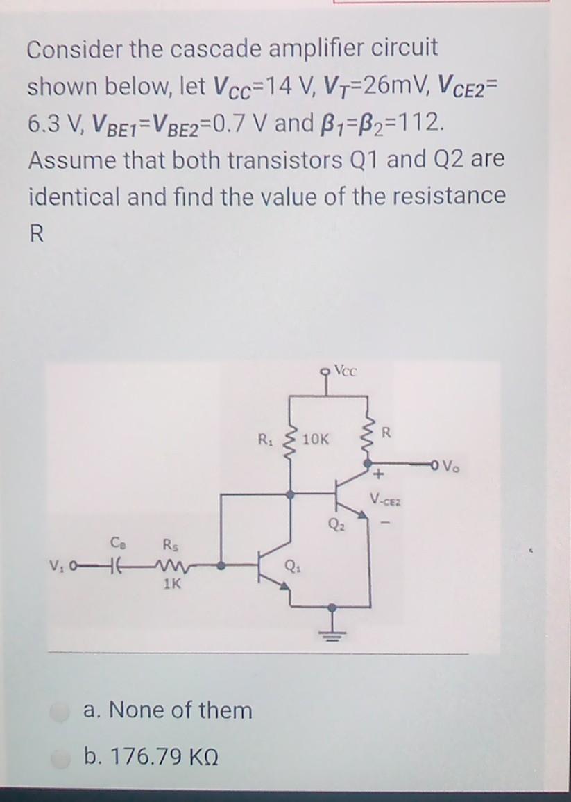 Solved Consider the cascade amplifier circuit shown below, | Chegg.com