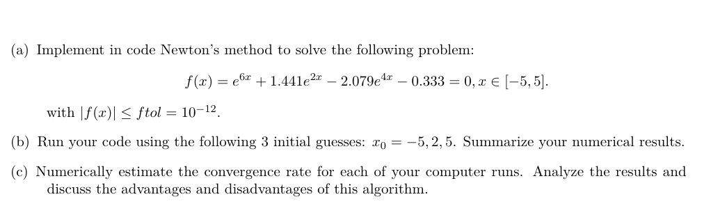 Solved Numerical Analysis Newton's Method:Code needs to be | Chegg.com