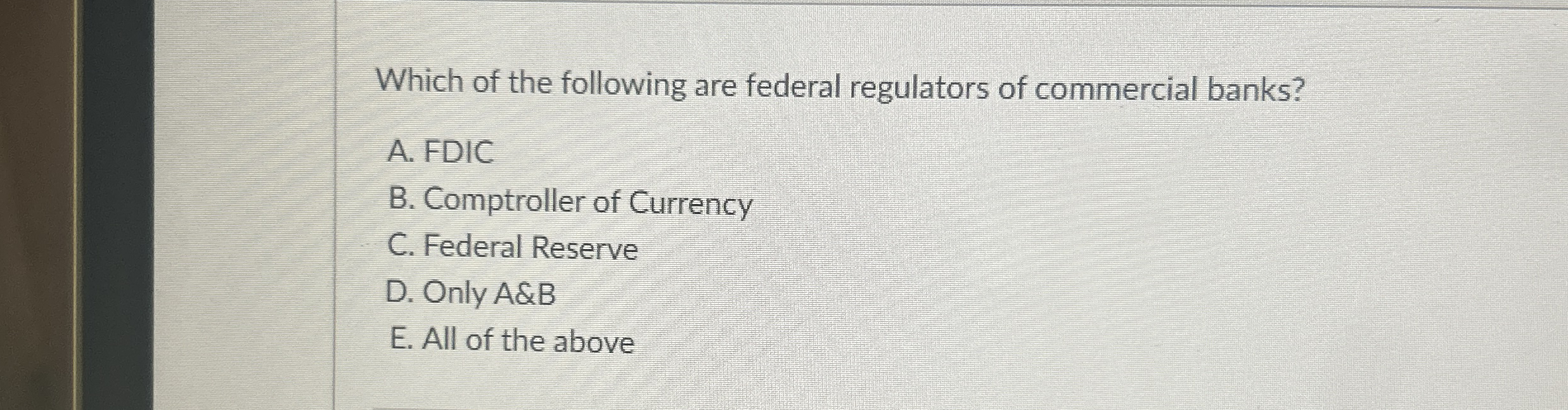 Solved Which of the following are federal regulators of | Chegg.com
