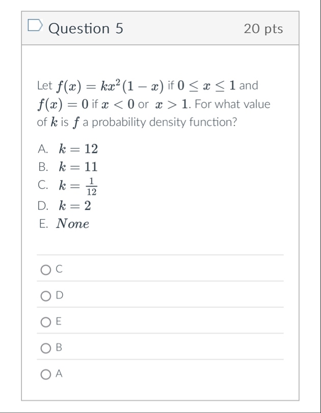 Solved Question 520 ﻿ptsLet f(x)=kx2(1-x) ﻿if 0≤x≤1 ﻿and | Chegg.com