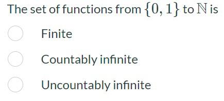 Solved The set of functions from {0,1} to Nis 0 Finite | Chegg.com