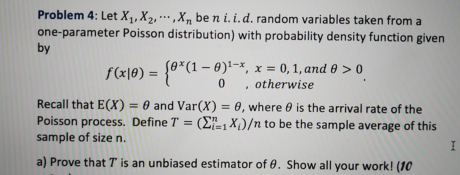 Solved Problem 4: Let X1,X2,⋯,Xn be n i. i.d. random | Chegg.com