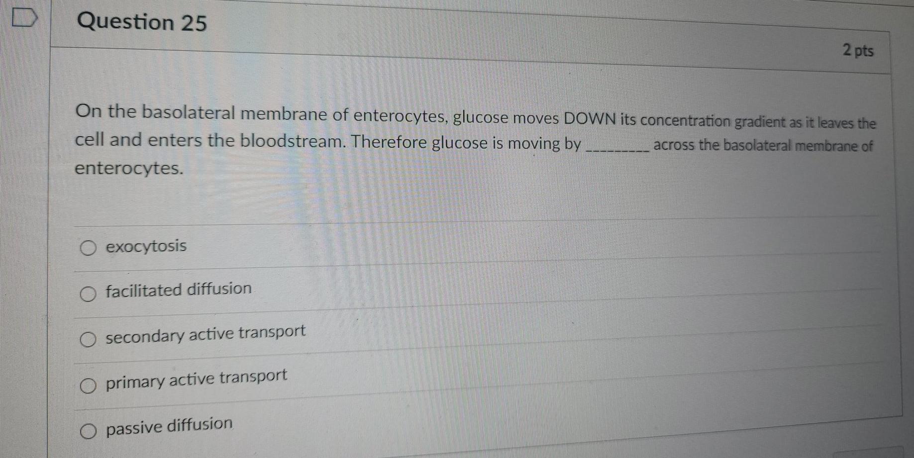 Solved Question 25 2 pts On the basolateral membrane of | Chegg.com
