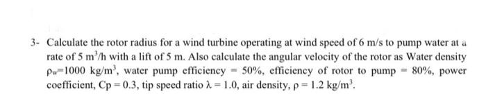 Solved 3. Calculate the rotor radius for a wind turbine | Chegg.com