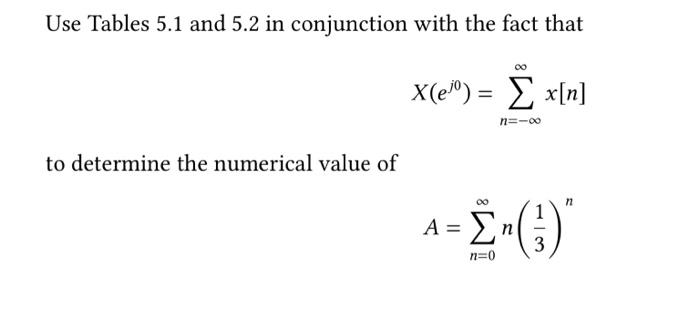 Solved Use Tables 5.1 and 5.2 in conjunction with the fact | Chegg.com