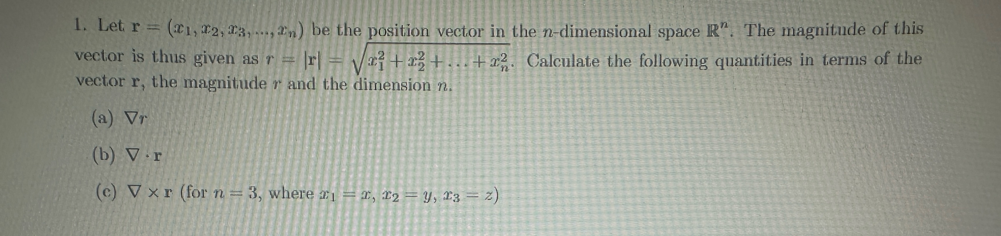 Solved NEED HELP WITH B & C; Let r=(x1,x2,x3,dots,xn) ﻿be | Chegg.com