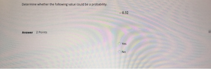 Solved Determine whether the following value could be a | Chegg.com