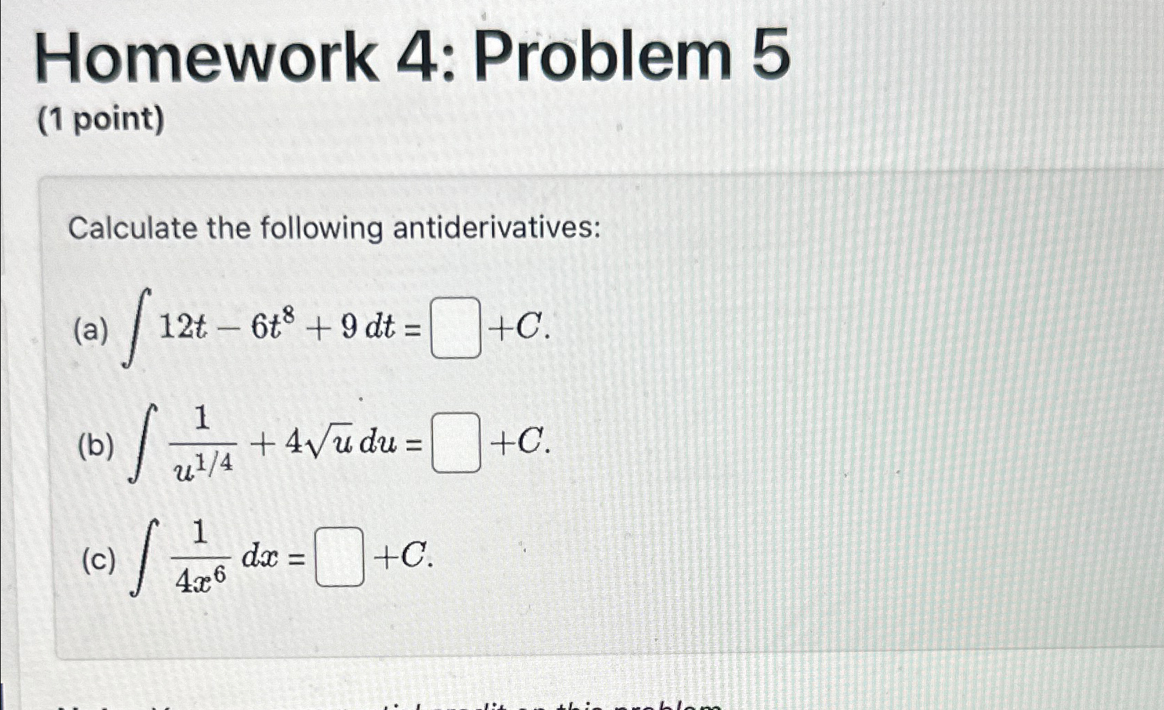 Solved Homework 4: Problem 5(1 point)Calculate the | Chegg.com Solved Homework 4: Problem 5(1 point)Calculate the | Chegg.com