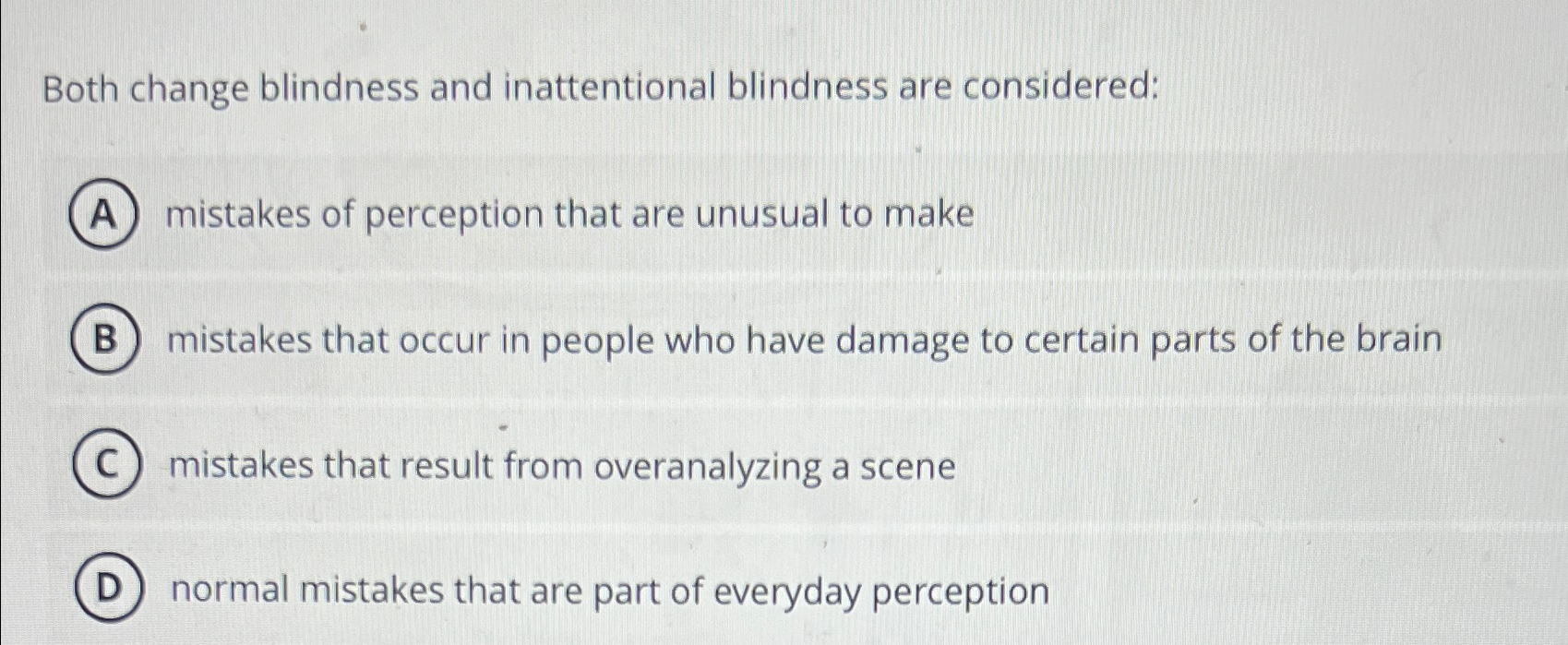 Solved Both change blindness and inattentional blindness are | Chegg.com