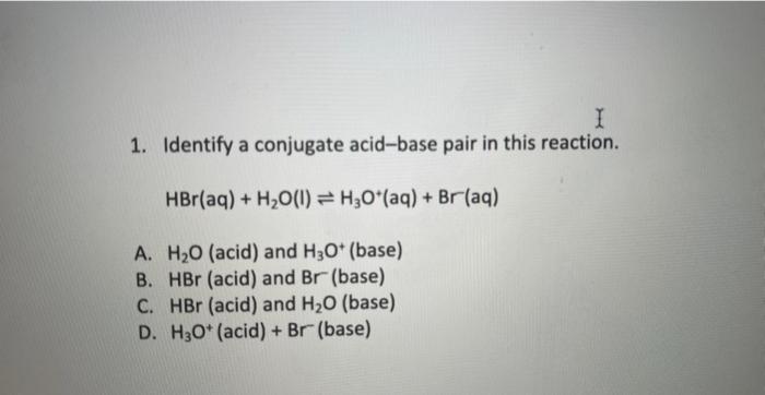 Solved 1. Identify a conjugate acid-base pair in this | Chegg.com