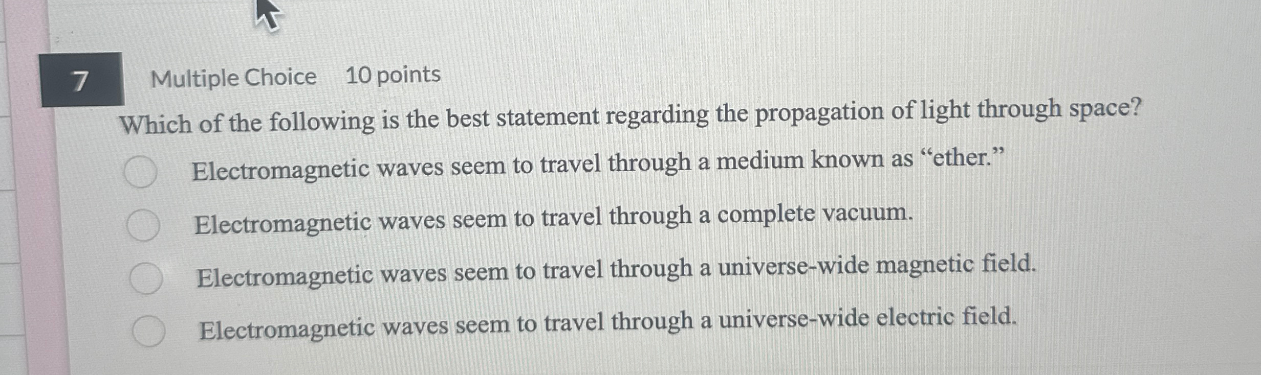 Solved 7 ﻿Multiple Choice 10 ﻿pointsWhich of the following | Chegg.com