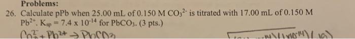 Solved 26. Calculate pPb when 25.00 mL of 0.150MCO32− is | Chegg.com