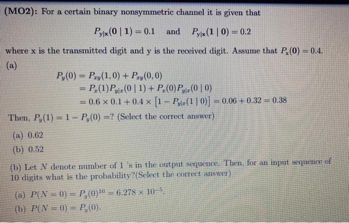 (MO2): For a certain binary nonsymmetric channel it | Chegg.com