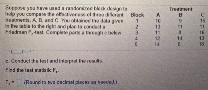 Solved Treatment Block A Suppose you have used a randomized | Chegg.com