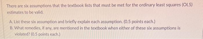 Solved There are six assumptions that the textbook lists | Chegg.com Solved There are six assumptions that the textbook lists | Chegg.com