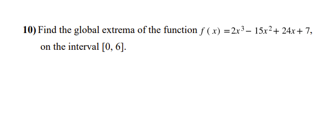Solved Find the global extrema of the function | Chegg.com