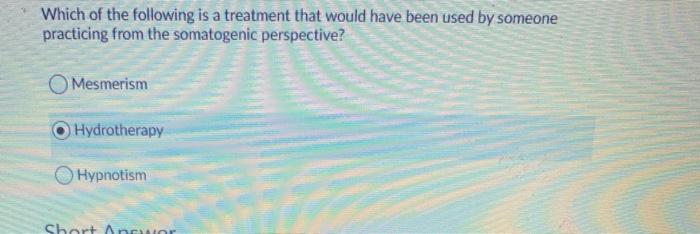 Solved Which of the following is a treatment that would have | Chegg.com