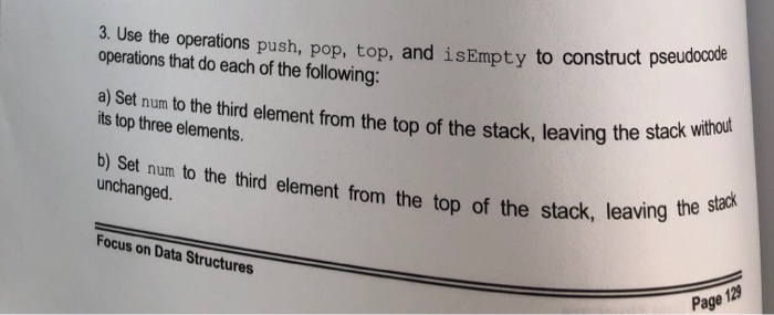 Solved 3 Use The Operations Push Pop Top And IsEmpty To Chegg solved-3-use-the-operations-push-pop-top-and-isempty-to-chegg
