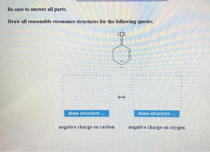 Solved Be sure to answer all parts. Draw all reasonable | Chegg.com