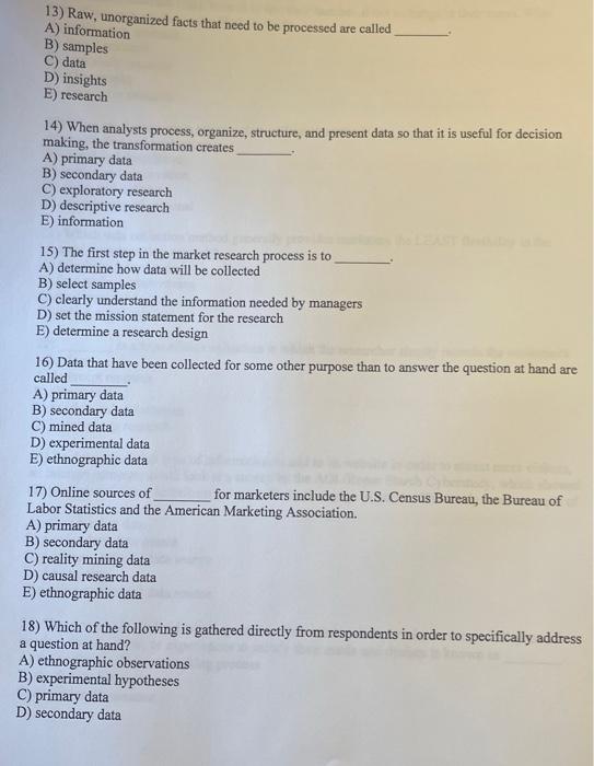 Solved 13) Raw, unorganized facts that need to be processed | Chegg.com